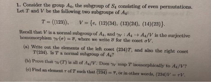 Solved 1. Consider the group A4, the subgroup of S4 | Chegg.com