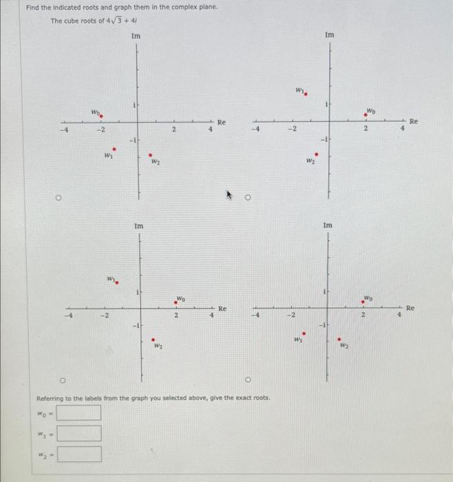 Solved Find the indicated roots and graph them in the | Chegg.com Solved Find the indicated roots and graph them in the | Chegg.com
