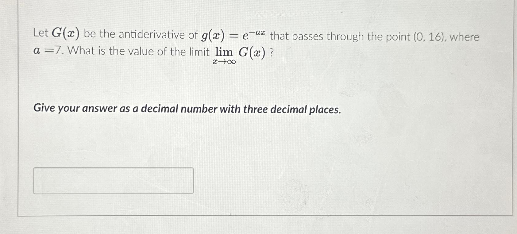 Solved Let G X ﻿be The Antiderivative Of G X E Ax ﻿that