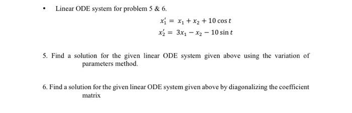 Solved . Linear ODE system for problem 5 & 6. x₁ = x₁ + x₂ + | Chegg.com