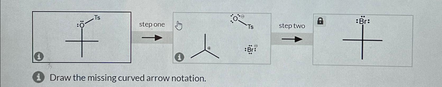 Solved (i) ﻿Draw the missing curved arrow notation. | Chegg.com