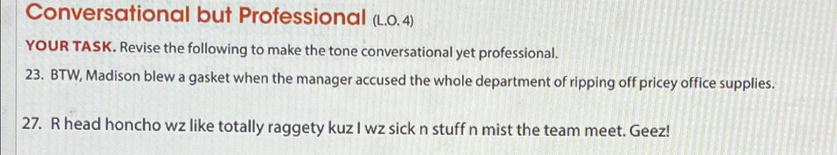 Solved Conversational but Professional (L.0.4)YOUR TASK. | Chegg.com