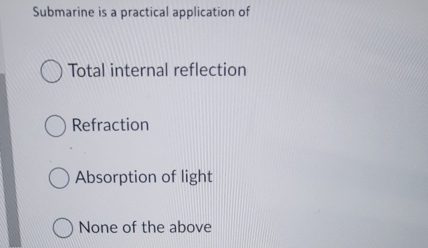 Solved Submarine is a practical application of Total | Chegg.com