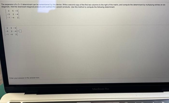 Solved The expansion of a 3x3 determinant can be remembered | Chegg.com