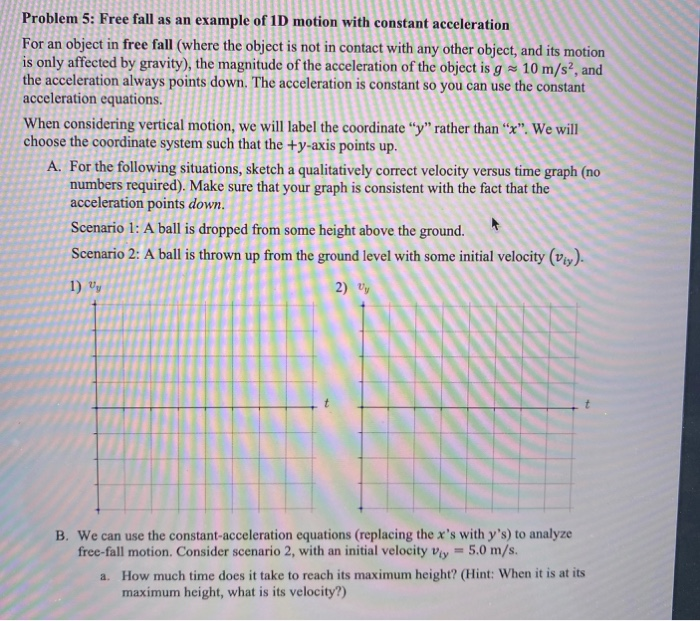 Solved Problem 5: Free fall as an example of 1D motion with | Chegg.com