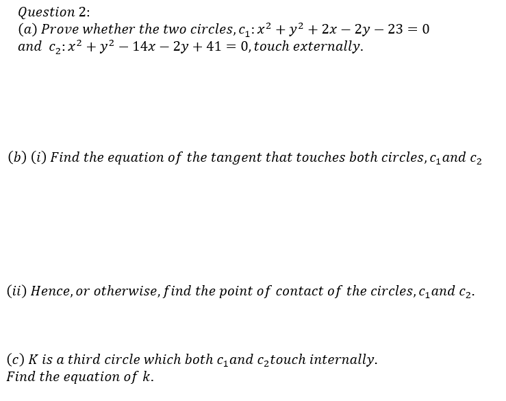 Solved Question 2:(a) ﻿Prove whether the two circles, | Chegg.com