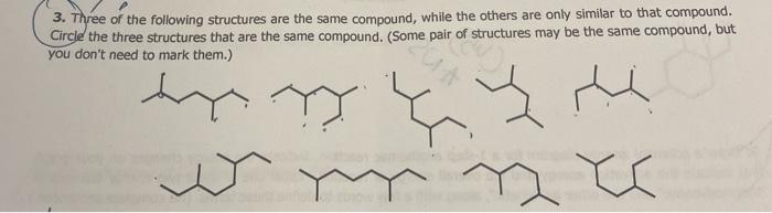 Solved 3. Three of the following structures are the same | Chegg.com
