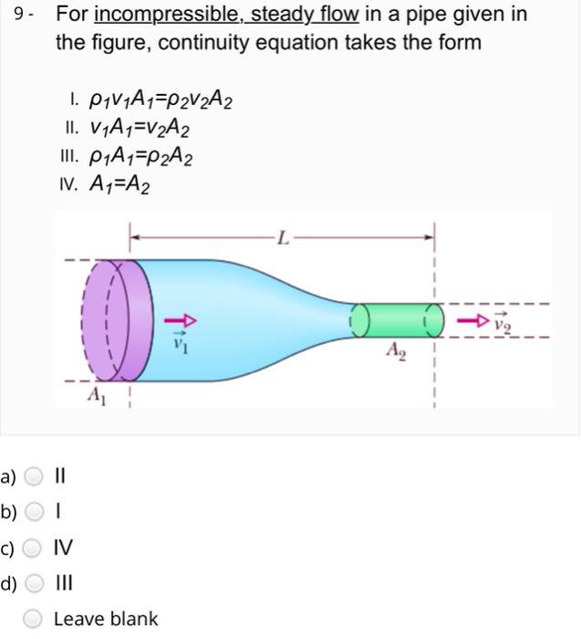 Solved 9. For incompressible, steady flow in a pipe given in | Chegg.com