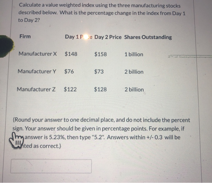 Solved Calculate a value weighted index using the three | Chegg.com