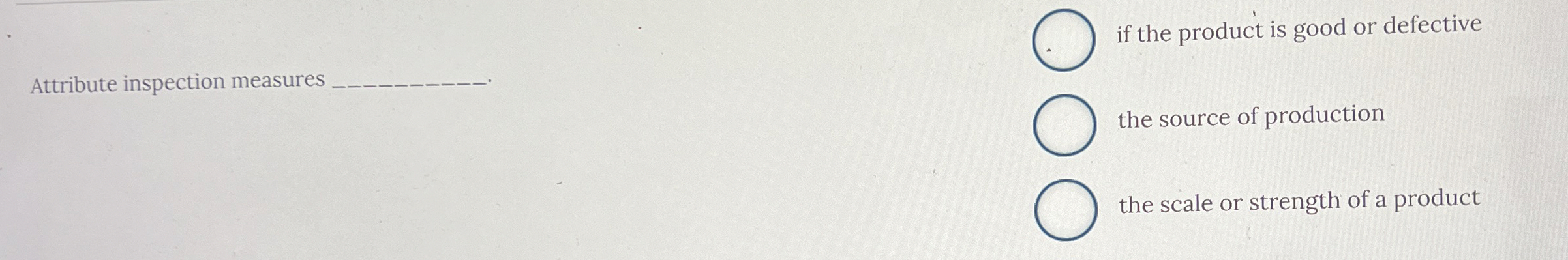 Solved Attribute inspection measures if the product is good | Chegg.com