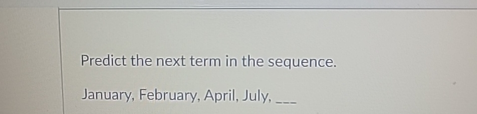 Solved Predict the next term in the sequence.January, | Chegg.com