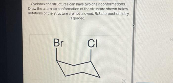 Solved Cyclohexane structures can have two chair | Chegg.com