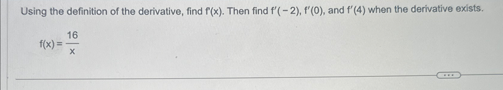 Solved Using the definition of the derivative, find f'(x). | Chegg.com