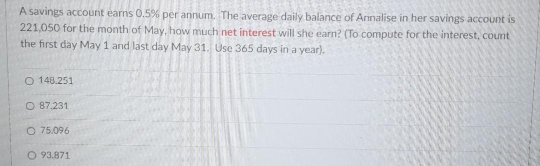 Solved A savings account earns 0.5% per annum. The average | Chegg.com