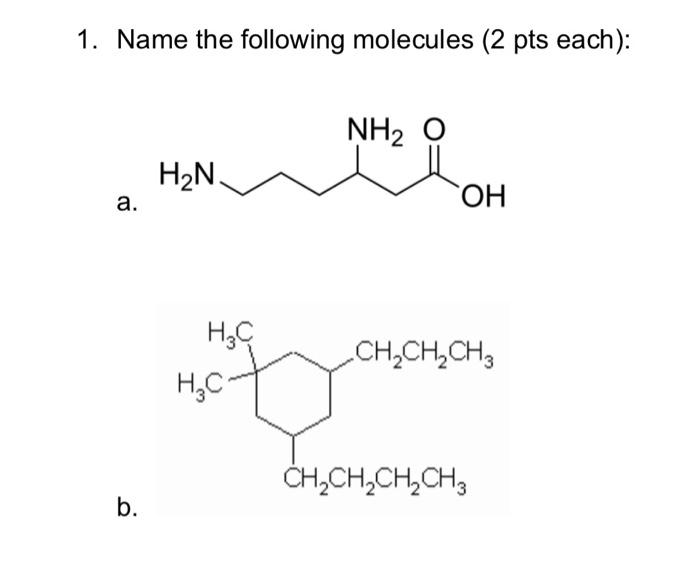 Solved 1. Name the following molecules ( 2 pts each): | Chegg.com