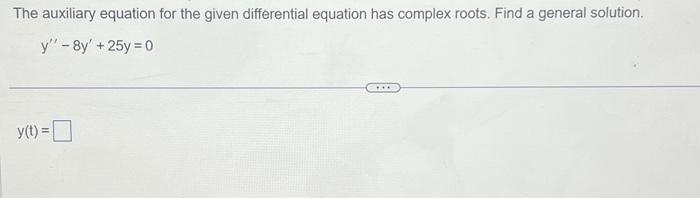 Solved The auxiliary equation for the given differential | Chegg.com