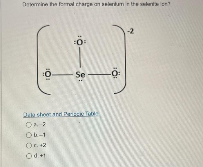 Solved Determine the formal charge on selenium in the | Chegg.com