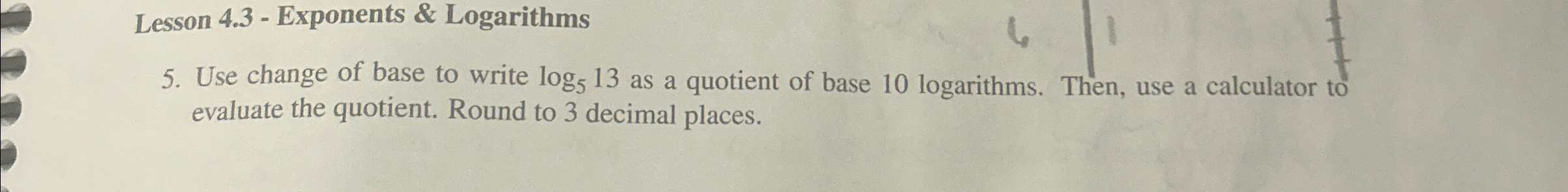 Solved Lesson 4.3 - ﻿Exponents & Logarithms5. ﻿Use change of | Chegg.com