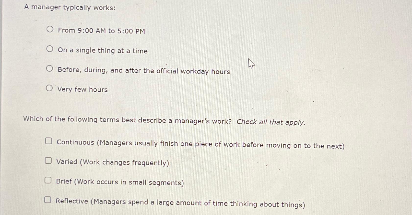 A manager typically works:From 9:00 ﻿AM to 5:00 ﻿PMOn | Chegg.com