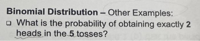 Solved Binomial Distribution - Other Examples: - What is the | Chegg.com