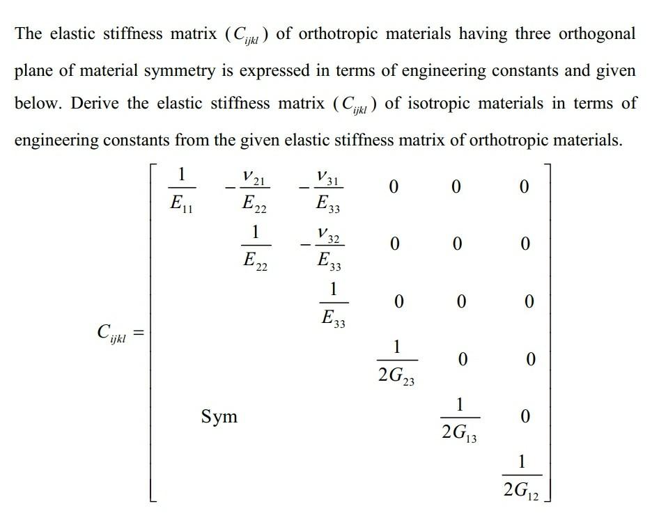 Solved The elastic stiffness matrix (Cijkl of orthotropic | Chegg.com