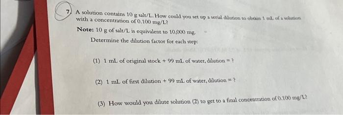 Solved 7) A solution contains 10 g salt/L. How could you set | Chegg.com
