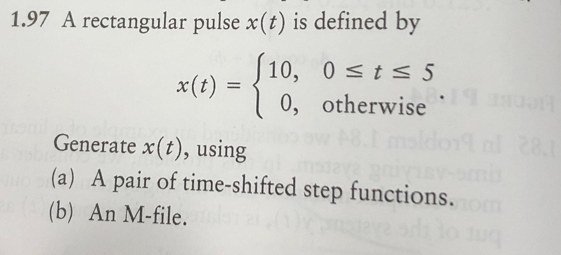 Solved 1.97 ﻿A rectangular pulse x(t) ﻿is defined | Chegg.com