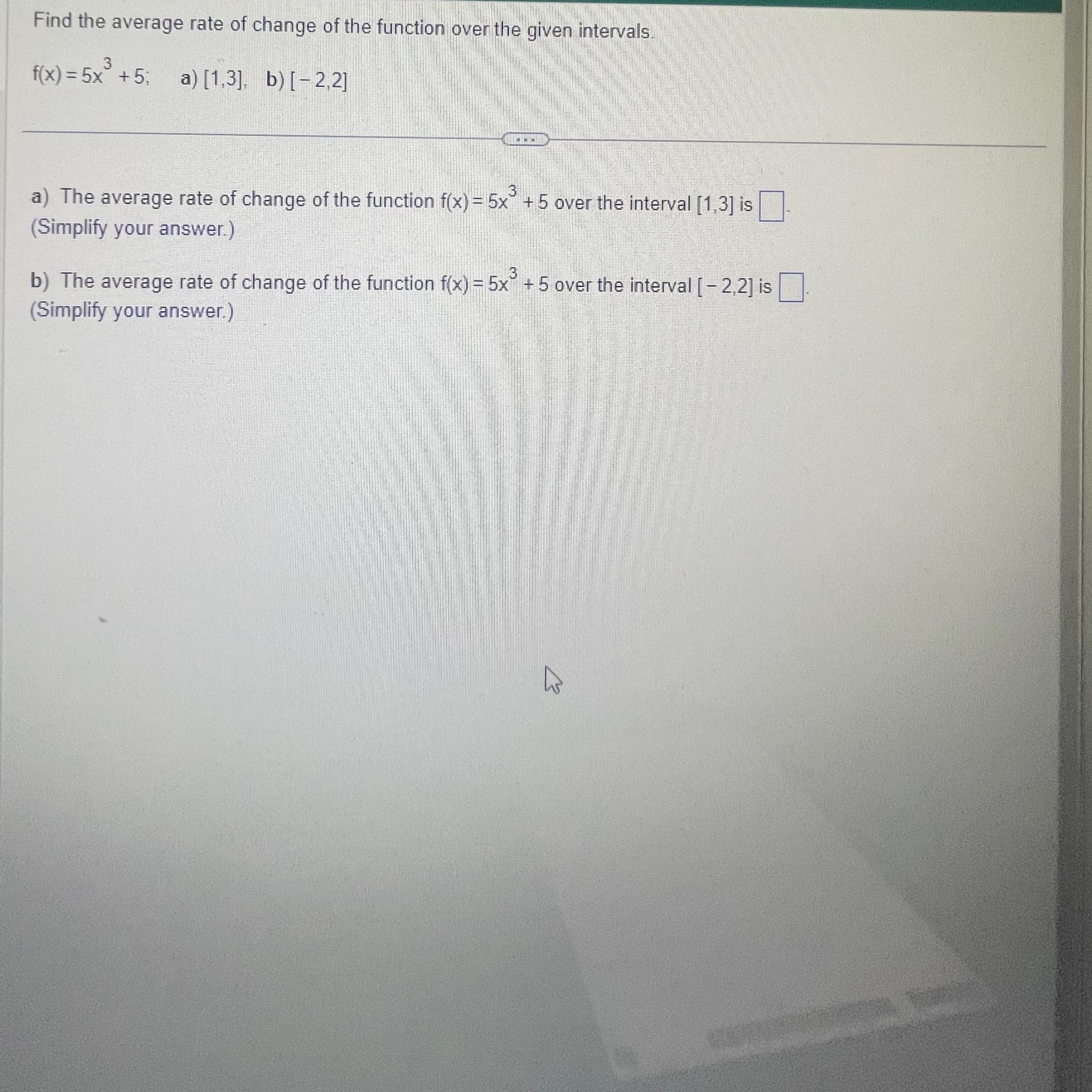 Solved Find the average rate of change of the function over | Chegg.com