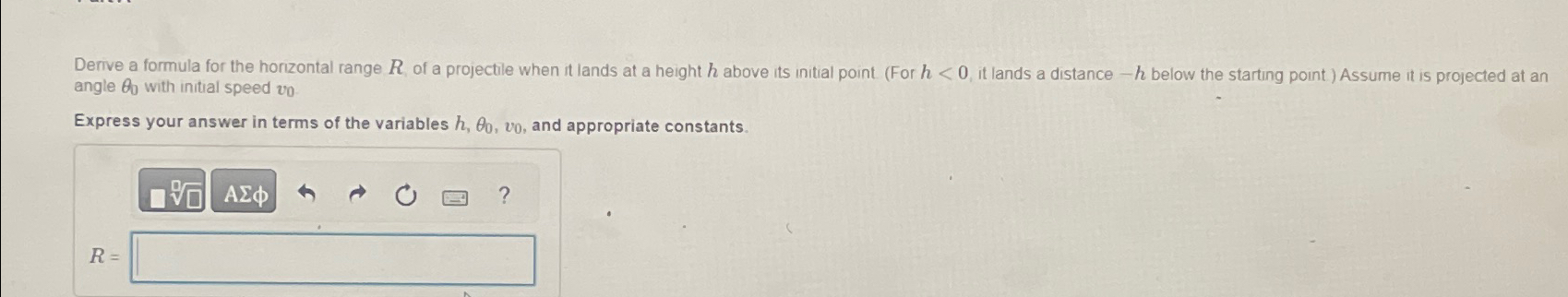 Solved Derive a formula for the horizontal range R ﻿of a | Chegg.com