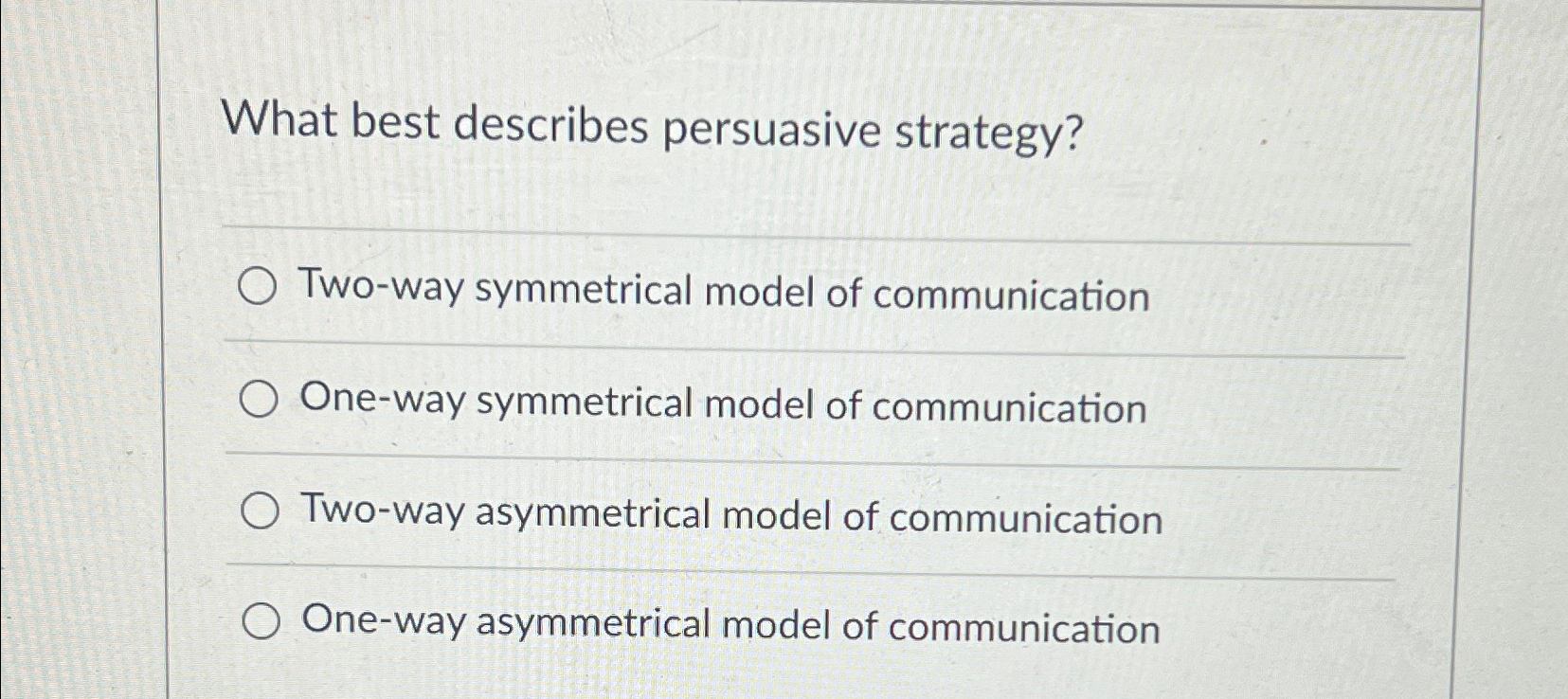 Solved What best describes persuasive strategy?Two-way | Chegg.com