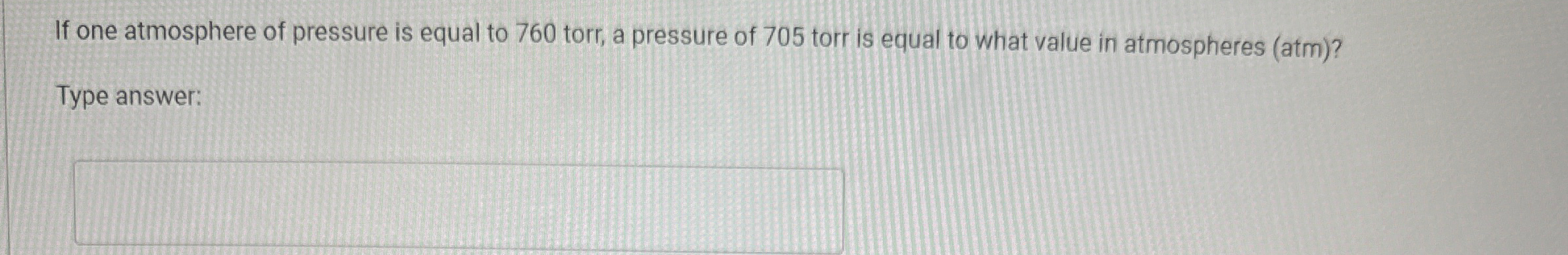 Solved If one atmosphere of pressure is equal to 760 ﻿torr, | Chegg.com