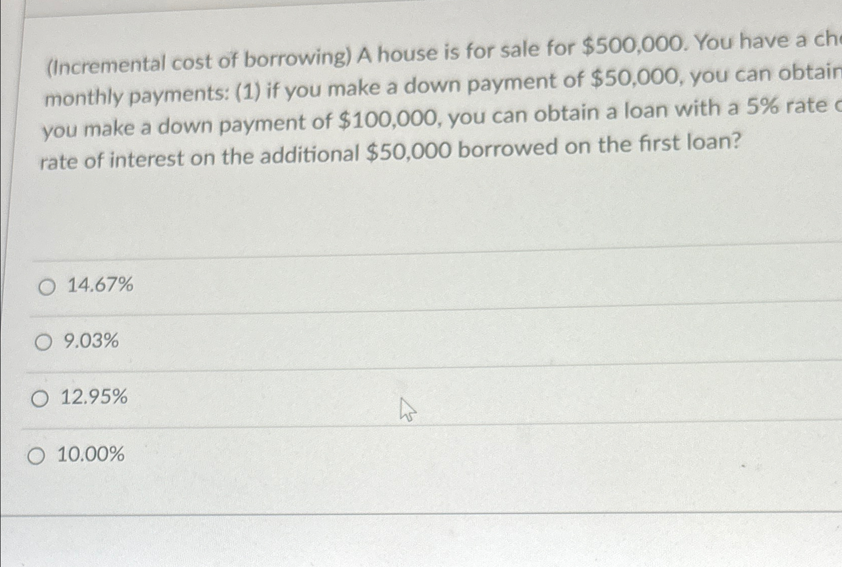Solved (Incremental cost of borrowing) ﻿A house is for sale | Chegg.com