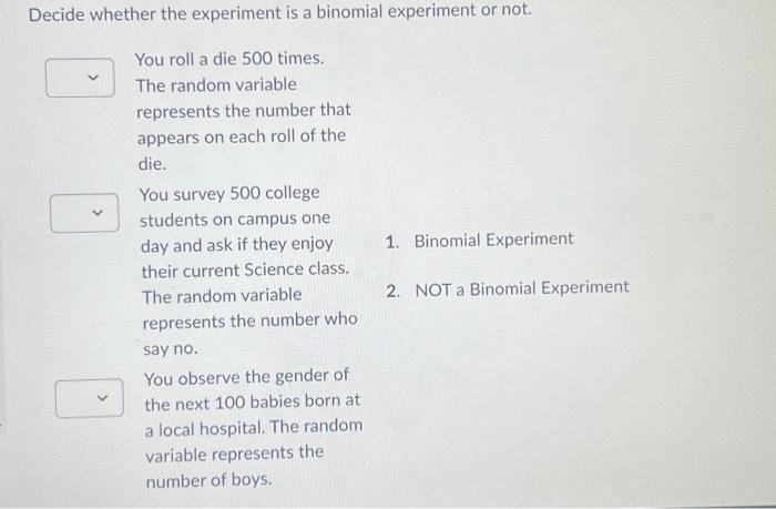 Solved Decide whether the experiment is a binomial | Chegg.com