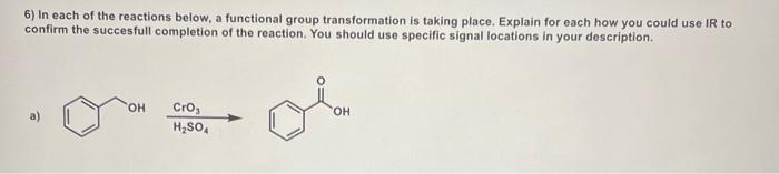 Solved 6) In each of the reactions below, a functional group | Chegg.com