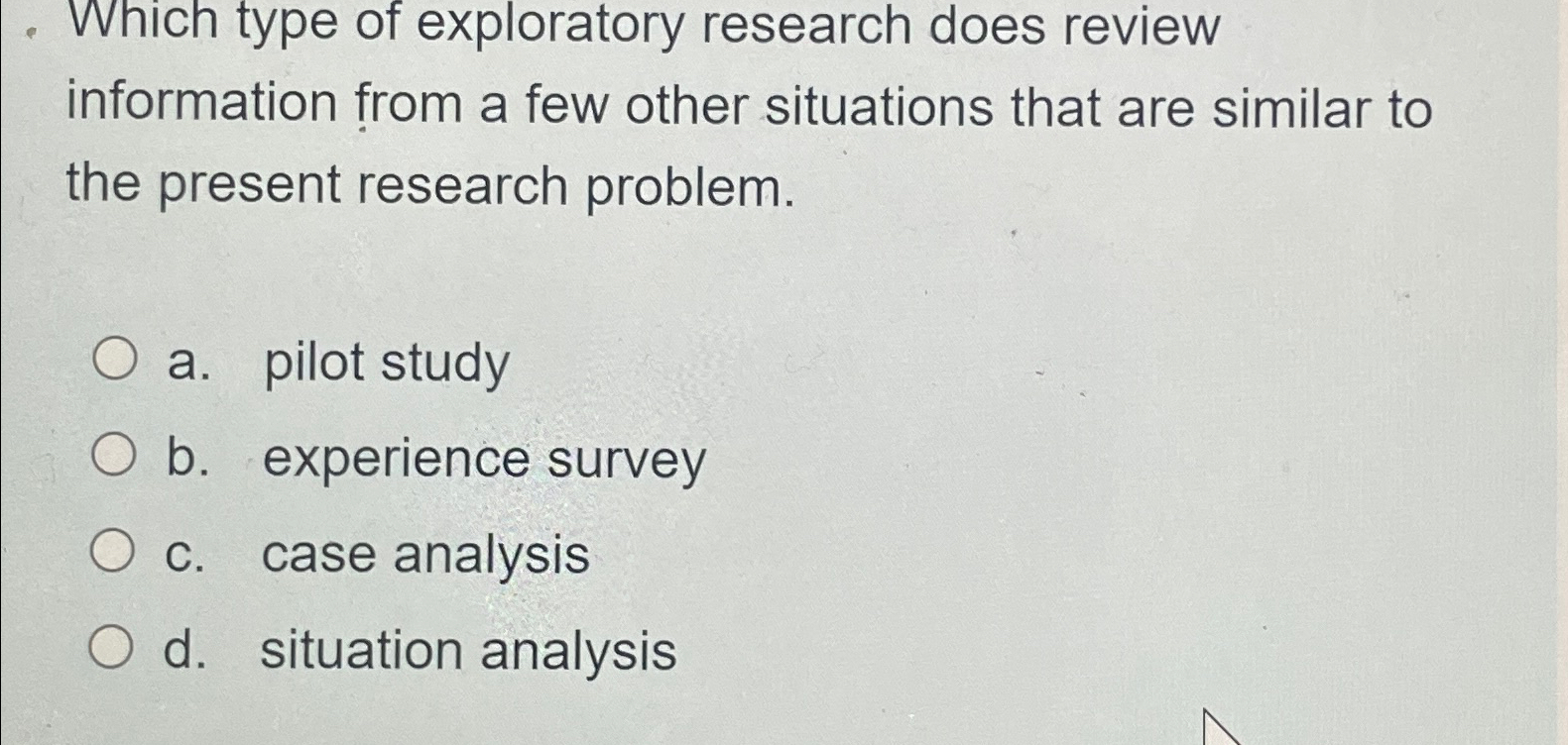 Solved Which type of exploratory research does review | Chegg.com