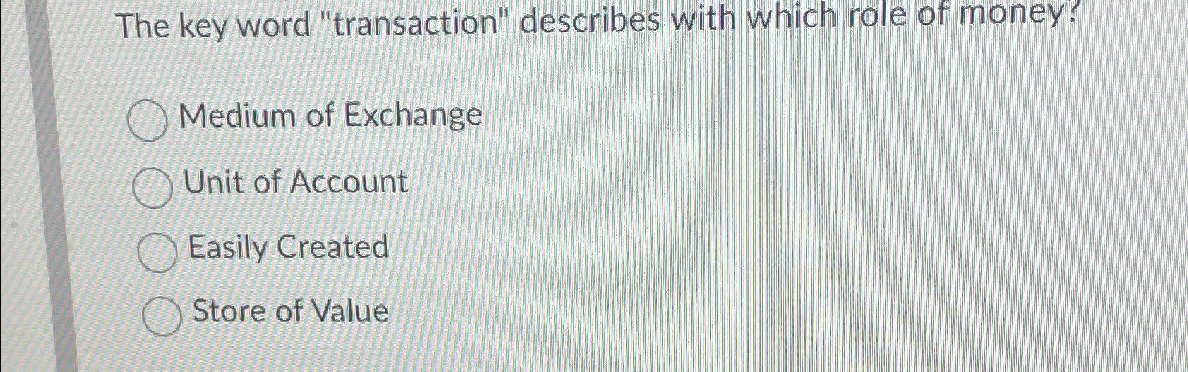 Solved The key word "transaction" describes with which role | Chegg.com