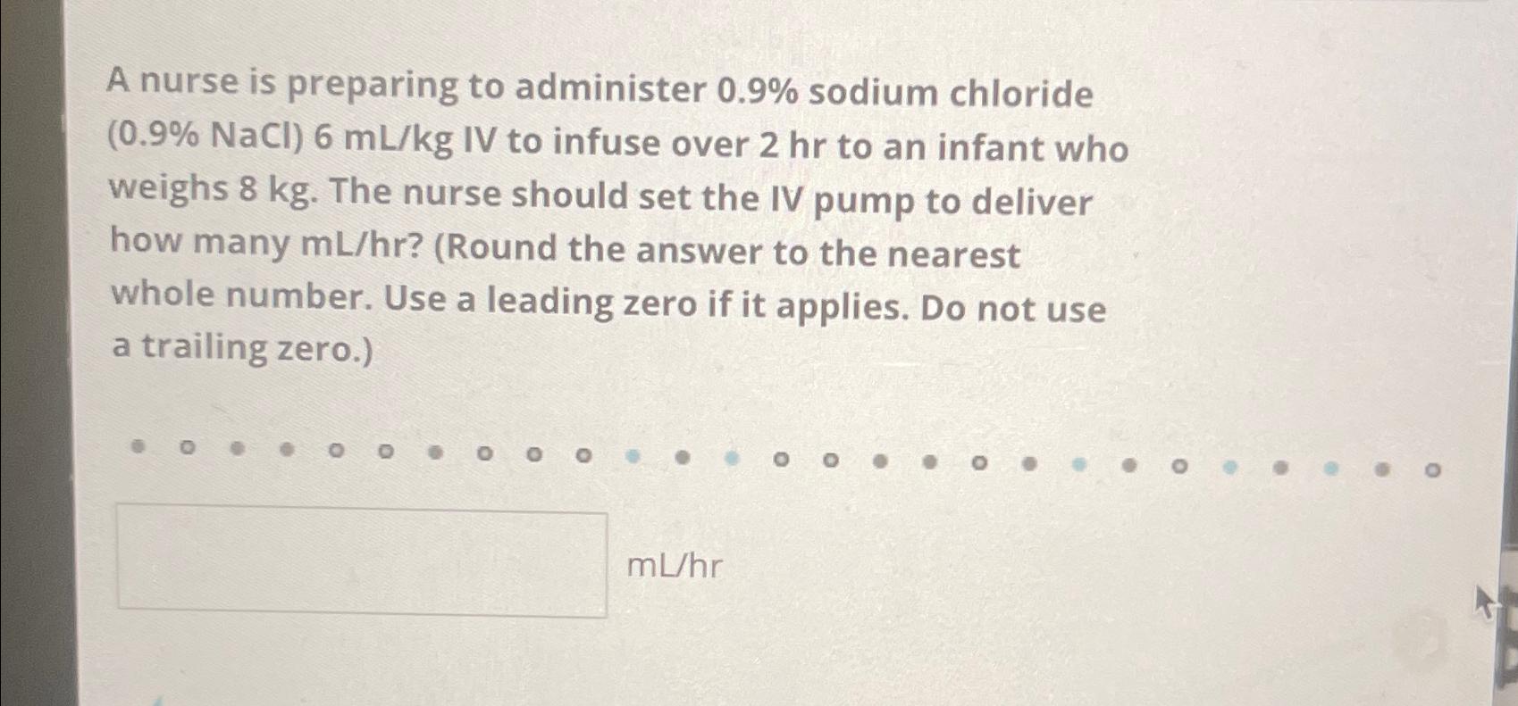Solved A nurse is preparing to administer 0.9% ﻿sodium | Chegg.com