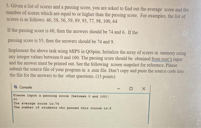 Solved 5. Given a list of scores and a passing score, you | Chegg.com