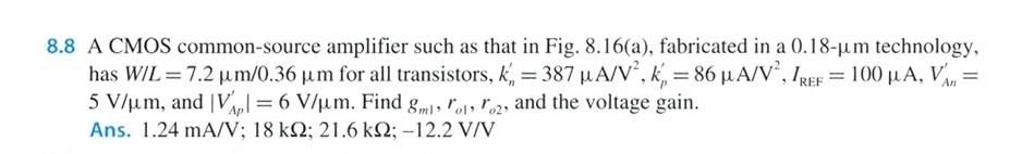 Solved 8.8 A CMOS common-source amplifier such as that in | Chegg.com