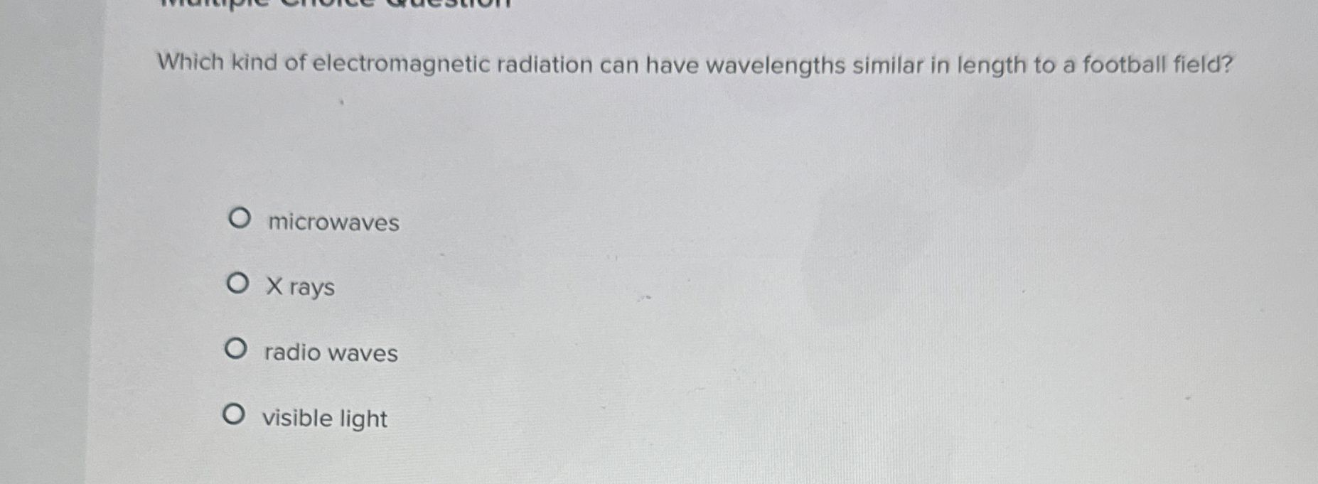 Solved Which kind of electromagnetic radiation can have | Chegg.com