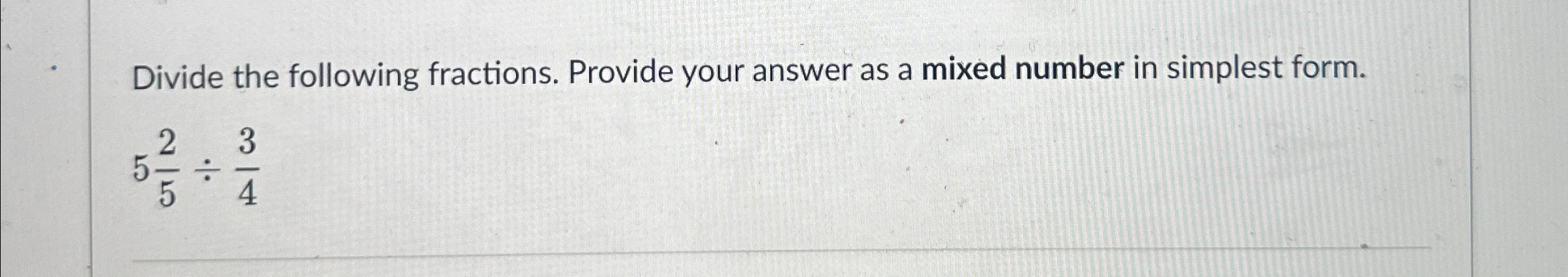 Solved Divide the following fractions. Provide your answer | Chegg.com