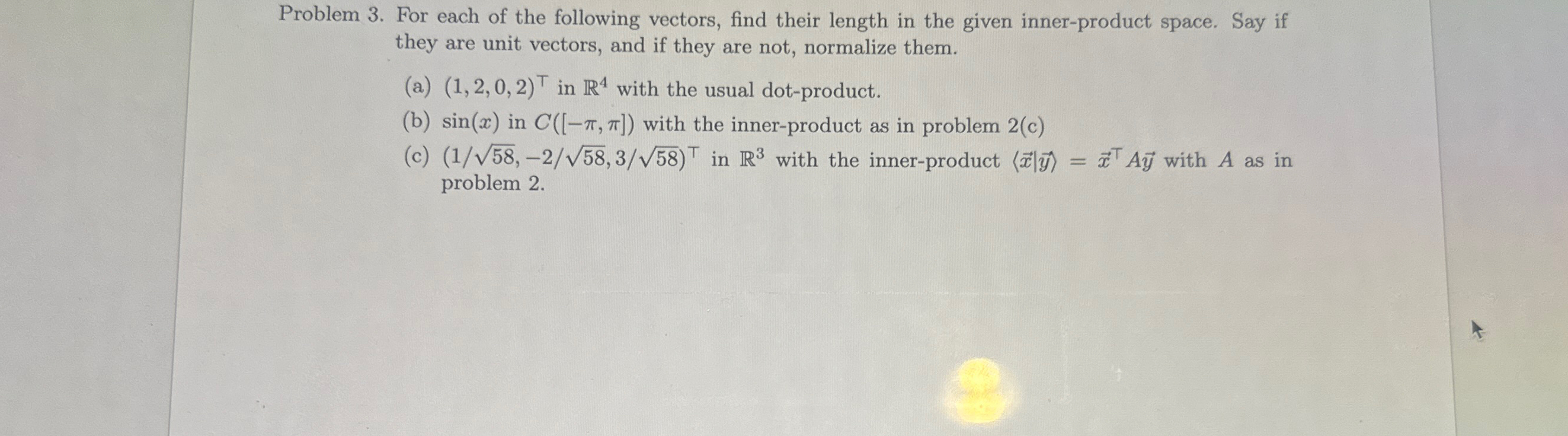 Solved Problem 3. ﻿For each of the following vectors, find | Chegg.com
