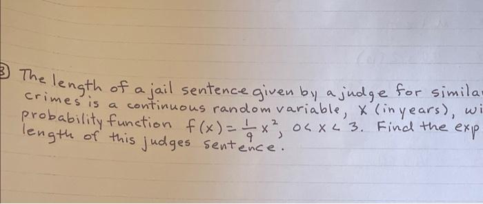 Solved The length of a jail sentence given by a judge for | Chegg.com