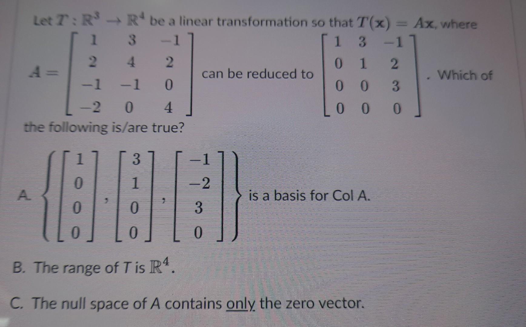 Solved Let T:R3→R4 be a linear transformation so that | Chegg.com
