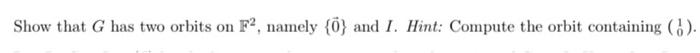 Solved For the remaining exercises let F be a field. Write 0 | Chegg.com