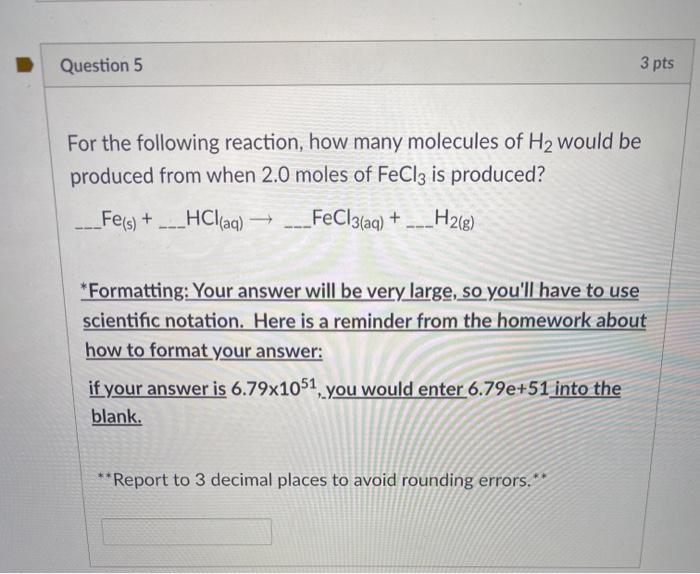 Solved Question 5 3 pts For the following reaction, how many | Chegg.com