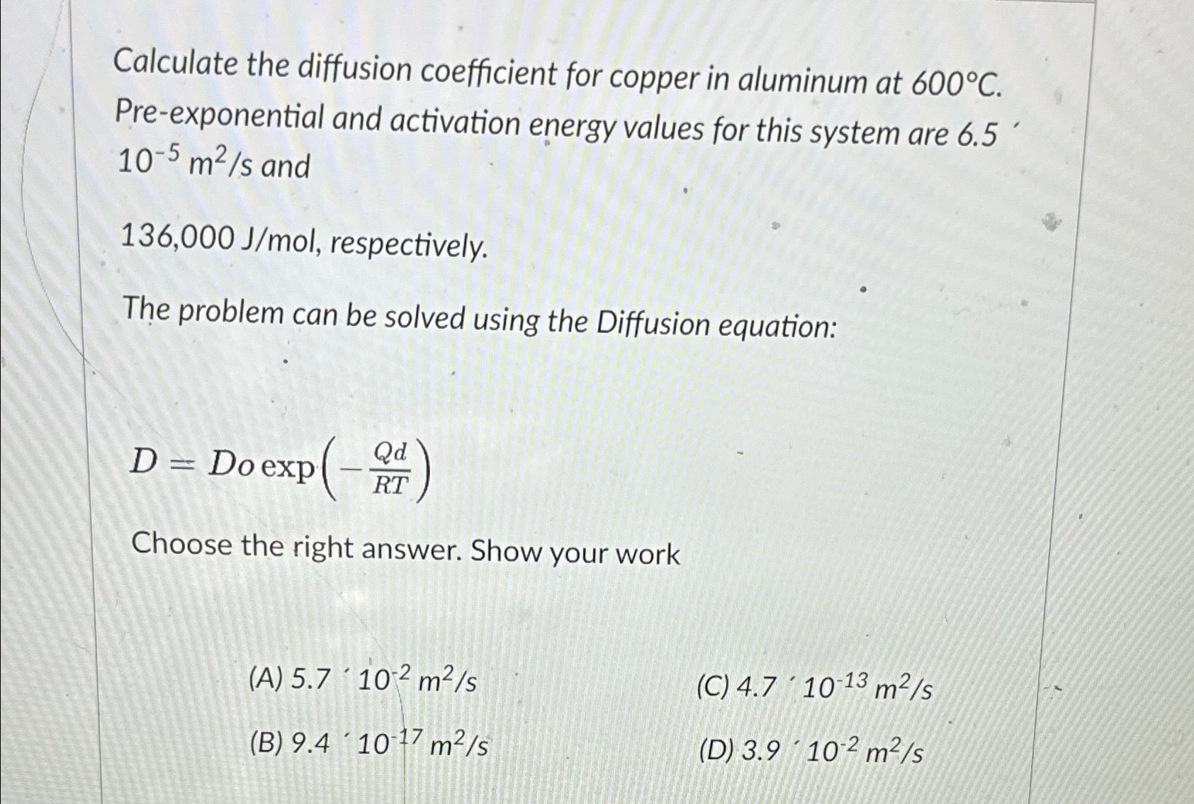Solved Calculate the diffusion coefficient for copper in | Chegg.com