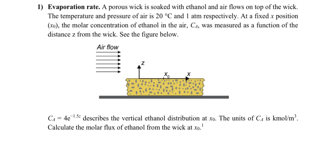 Solved Evaporation rate. A porous wick is soaked with | Chegg.com