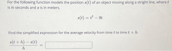 Solved For the following function models the position s(t) | Chegg.com