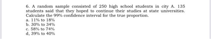 Solved 6. A random sample consisted of 250 high school | Chegg.com